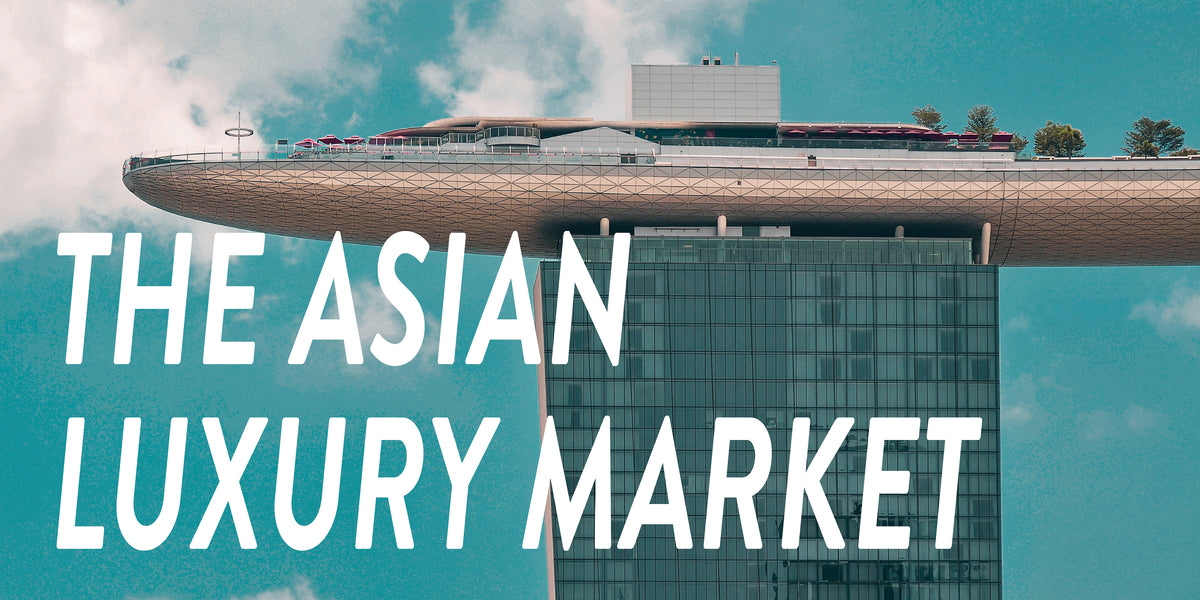 The Buying Power of the Asian Market – Lux Second Chance